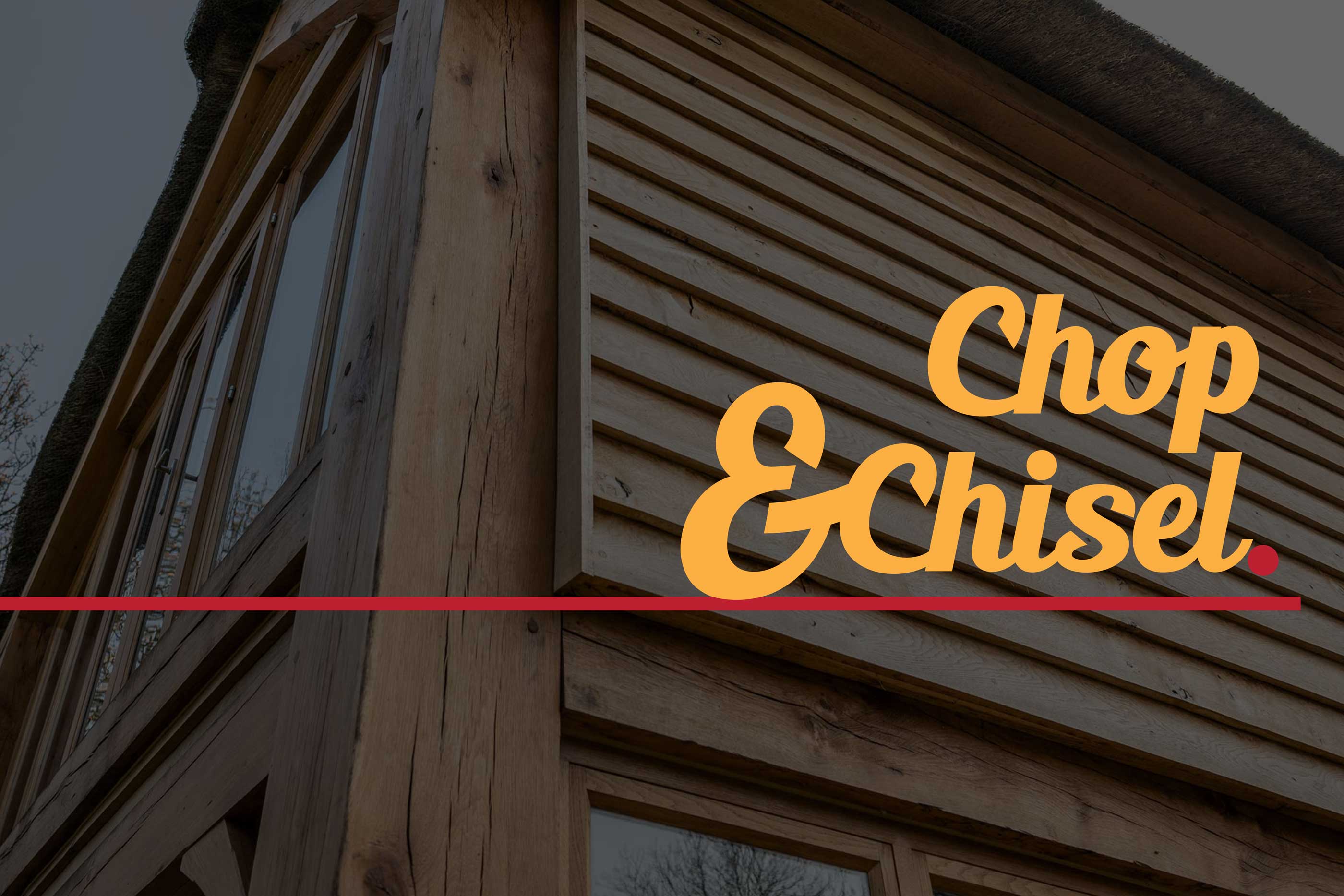 Welcome to our new website - Chop and Chisel